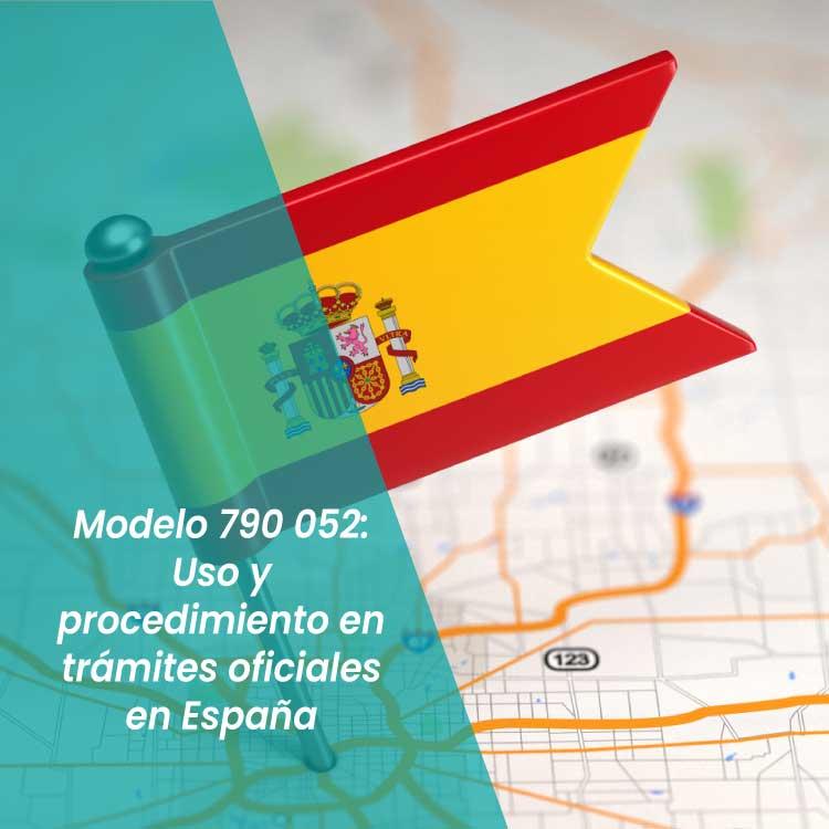 Modelo 790 052: Uso y procedimiento de trámites
